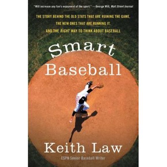 Keith Law | Other | Smart Baseball The Story Behind The Old Stats That ...